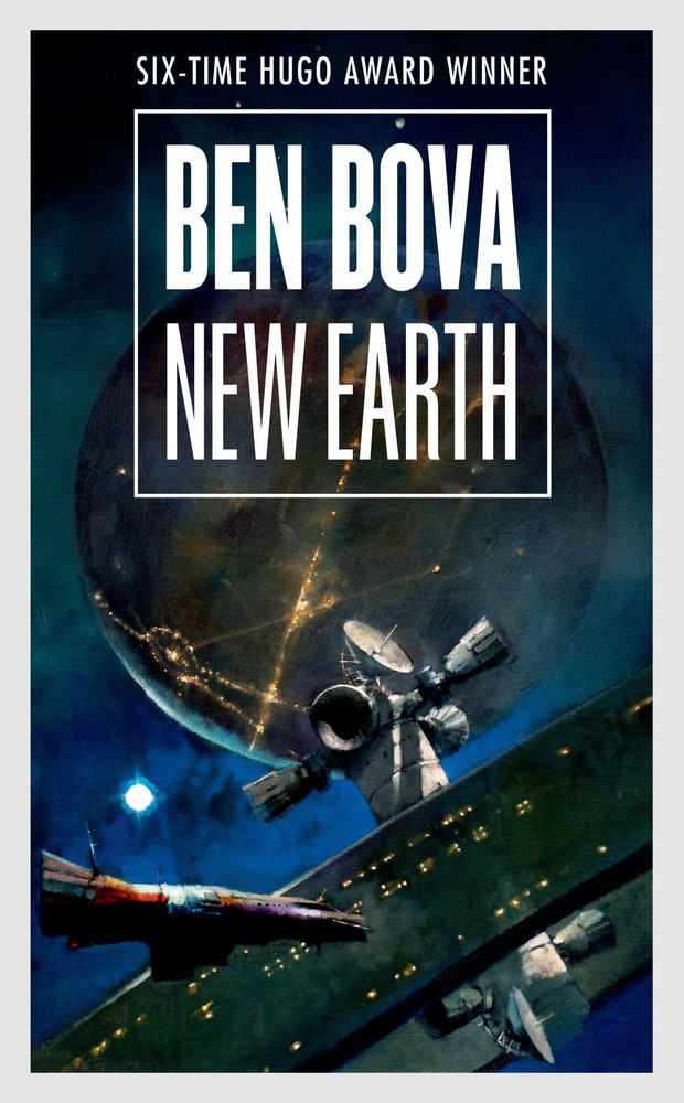 BOOK REVIEW: New Earth, by Ben Bova – At Boundary's Edge
