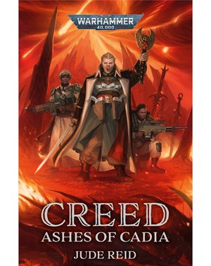 BOOK REVIEW: Creed: Ashes of Cadia, by Jude Reid – At Boundary's Edge