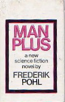 BOOK REVIEW: Man Plus, by Frederik Pohl – At Boundary's Edge