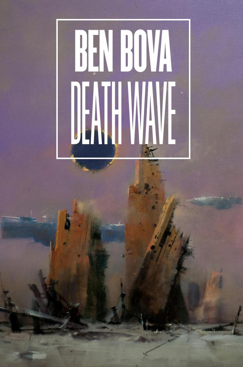 BOOK REVIEW: Death Wave, by Ben Bova – At Boundary's Edge