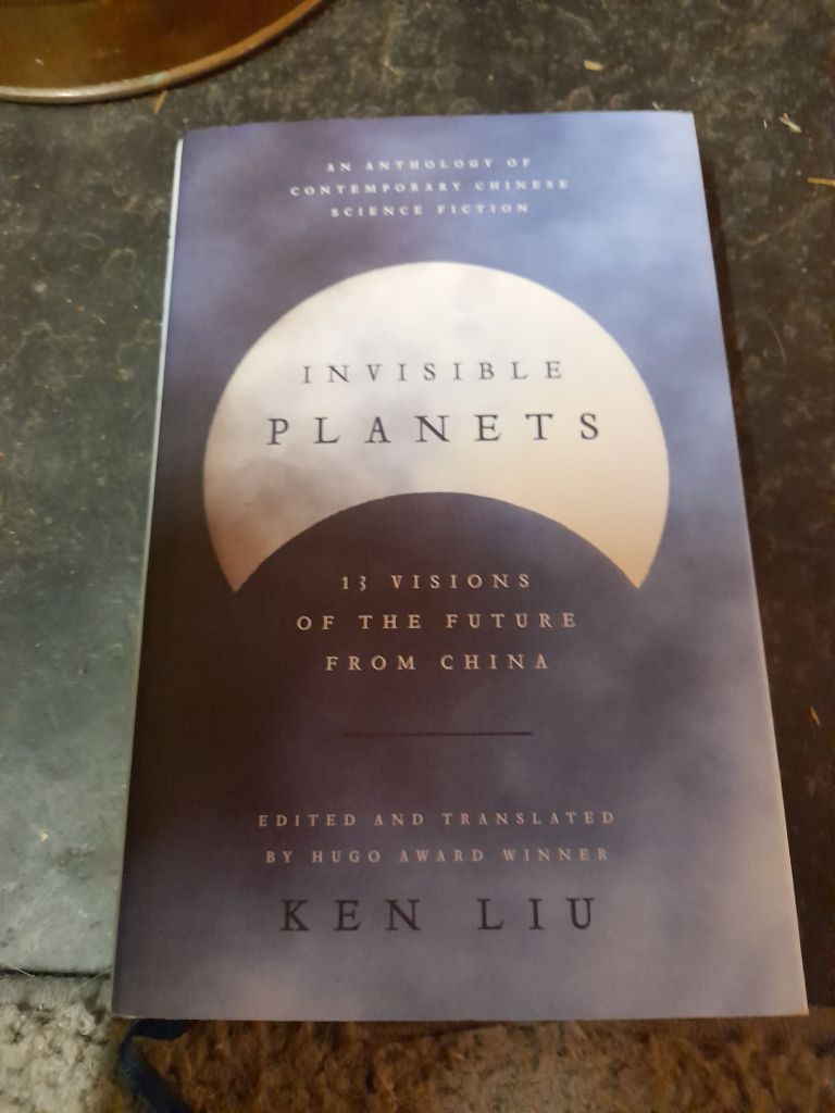 BOOK REVIEW: Invisible Planets, edited by Ken Liu – At Boundary's Edge
